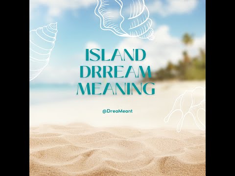 Island Dream Meaning