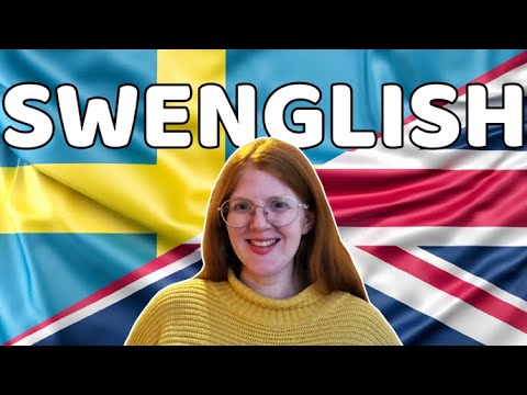 Swenglish - Svengelska - When Swedes speak English, and what you can learn from it!