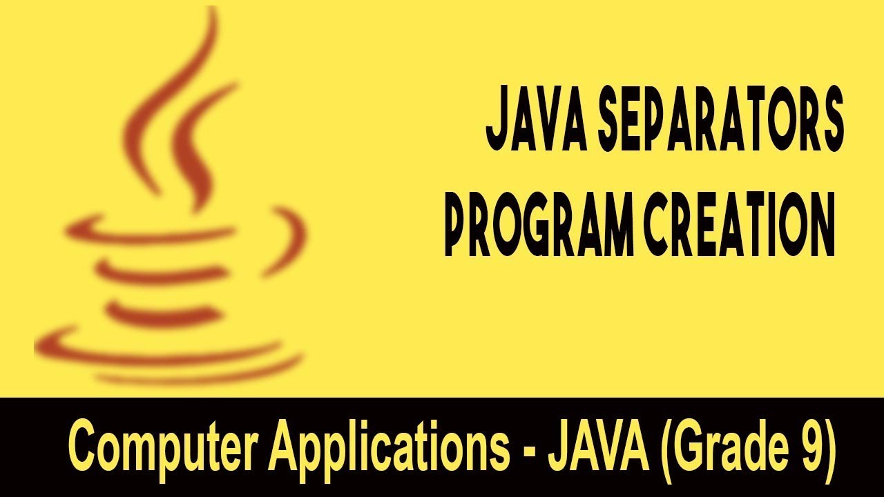 Computer science: Introduction to JAVA GUI | Java Separators | Program Creation | Unit 17