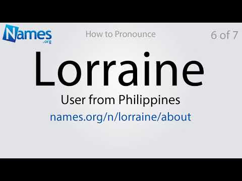 How to Pronounce Lorraine