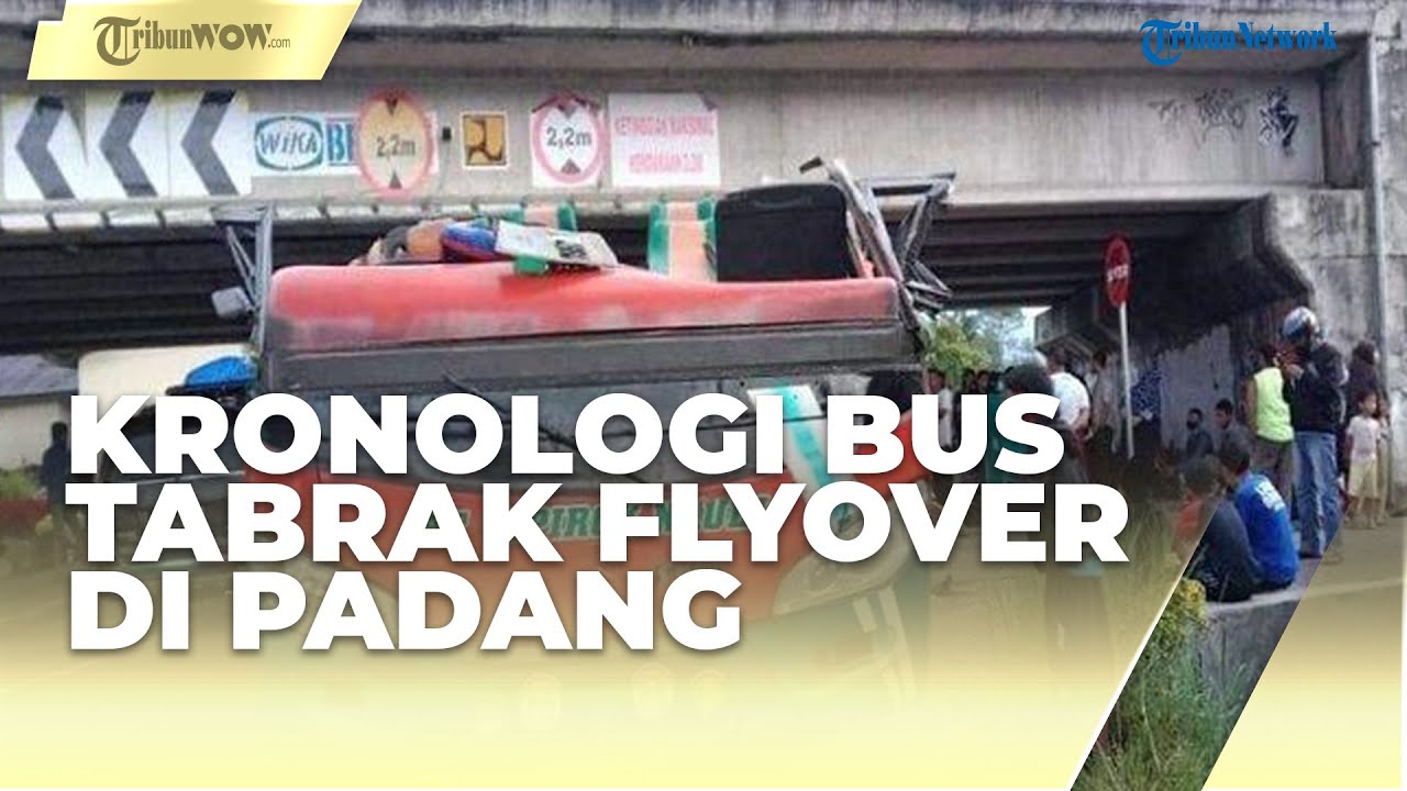 Kronologi Bus Tabrak Flyover hingga Atap Terpisah dari Bodi di Padang ... Kronologi Bus Tabrak Flyover hingga Atap Terpisah dari Bodi di Padang ...
