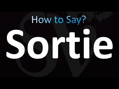 How to Pronounce Sortie (correctly!)