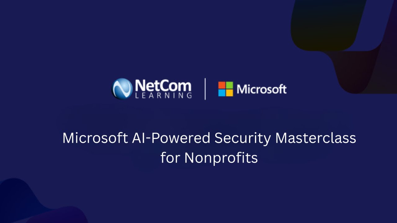 Microsoft AI-Powered Security Masterclass for Nonprofits