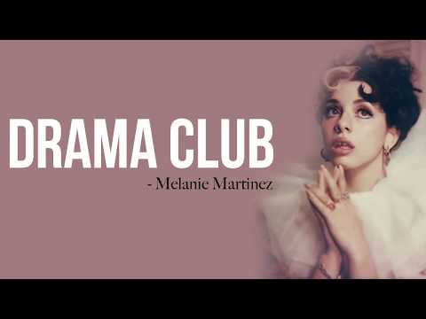 Melanie Martinez - Drama Club [Full HD] lyrics