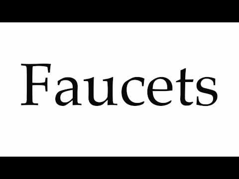 How to Pronounce Faucets