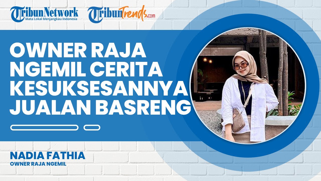 Owner Raja Ngemil Ceritakan Proses Kesuksesannya Jual Basreng hingga ...