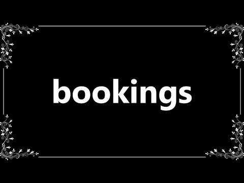 Bookings - Meaning and How To Pronounce