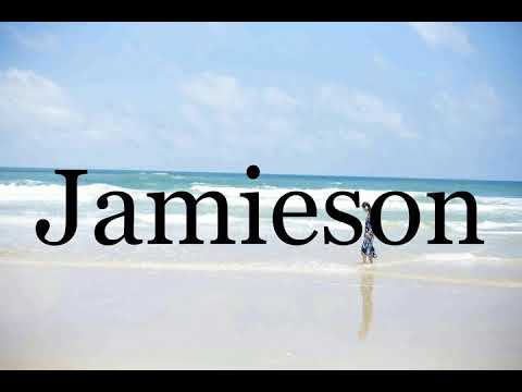 How To Pronounce Jamieson🌈🌈🌈🌈🌈🌈Pronunciation Of Jamieson