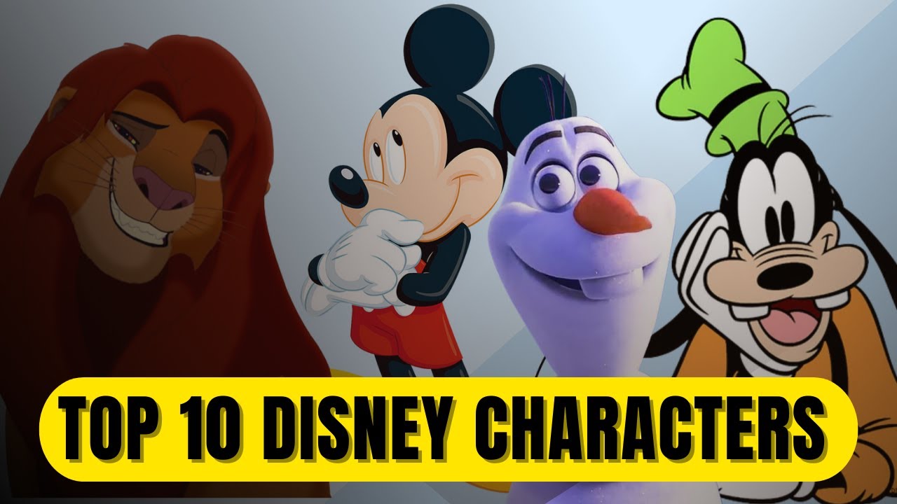 TOP 10 DISNEY CHARACTERS