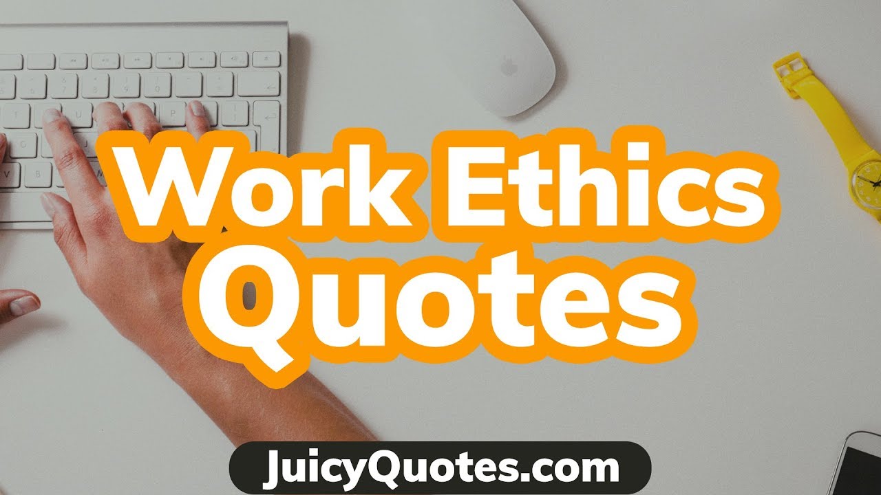 Work Ethics Quotes and Sayings Video