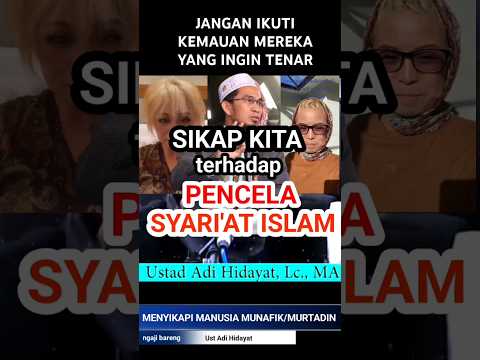 Ust Adi Hidayat.    Sikap Kita KPD mereka