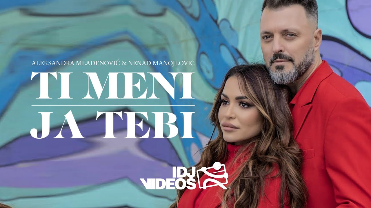 Ti Meni, Ja Tebi by Aleksandra Mladenovic & Nenad Manojlovic Chart ...