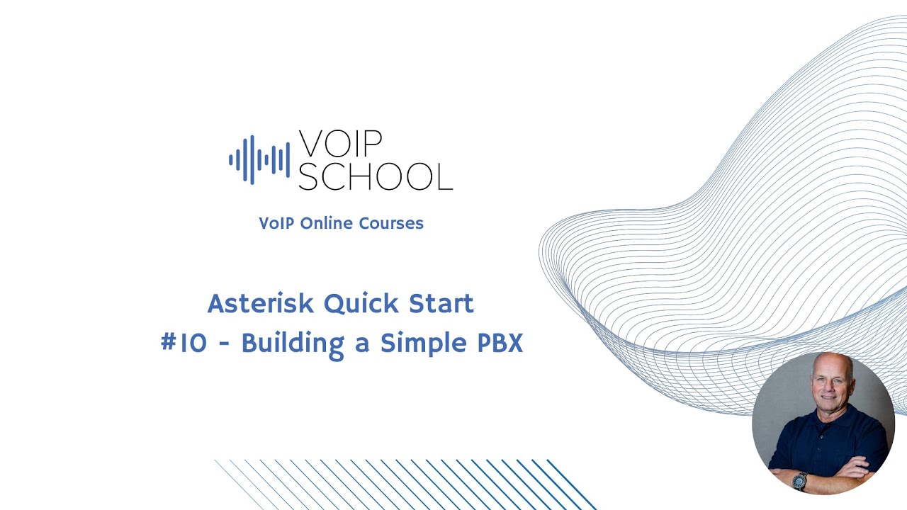 Quick Start - Building a Simple PBX Explained | Asterisk Tutorial #10 | VoIP School