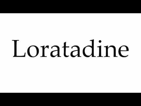 How to Pronounce Loratadine
