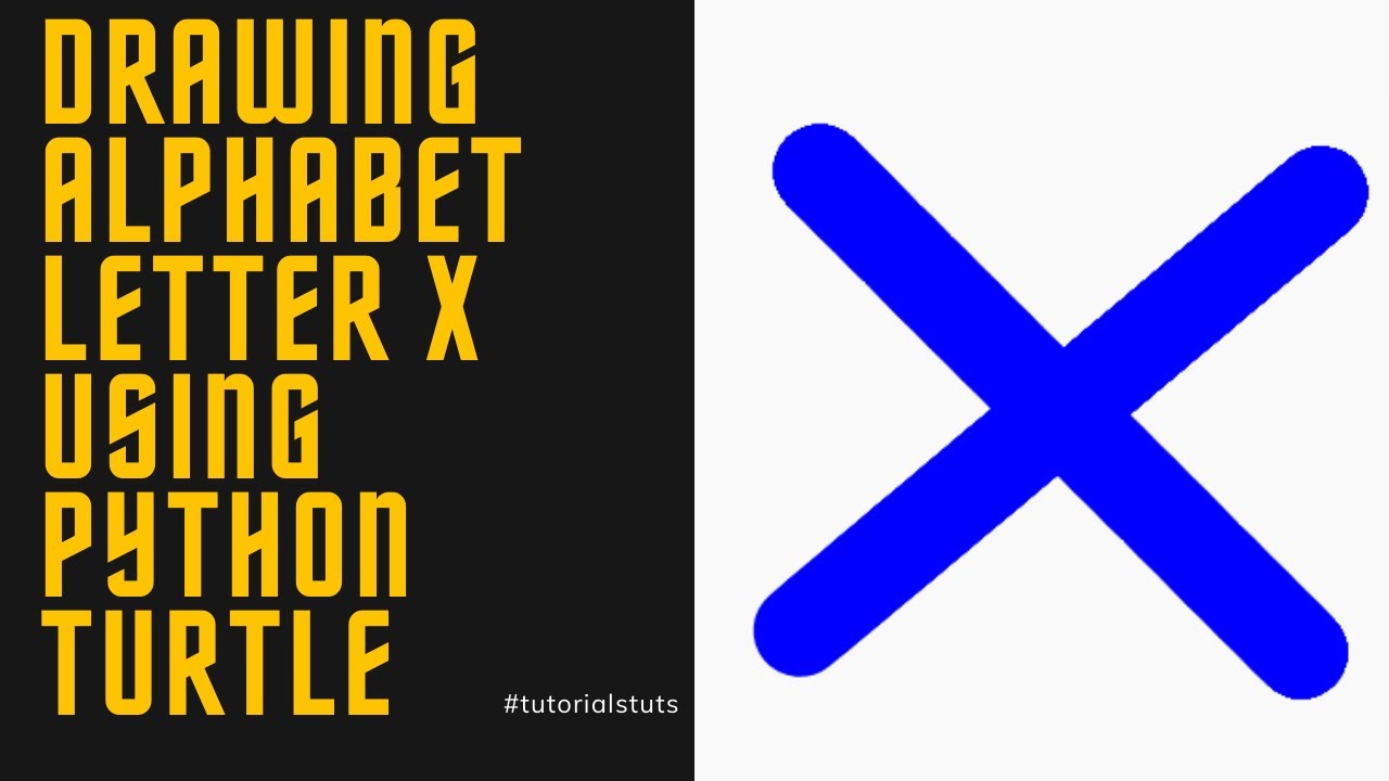 Drawing Alphabet Letter X USING Python Turtle | Tutorials Tuts