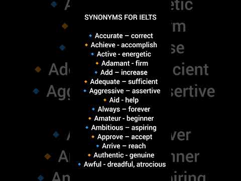 SYNONYMS FOR IELTS🔹Accurate – correct 🔸Achieve - accomplish 🔹Active - energetic 🔸Adamant - firm🔹Add