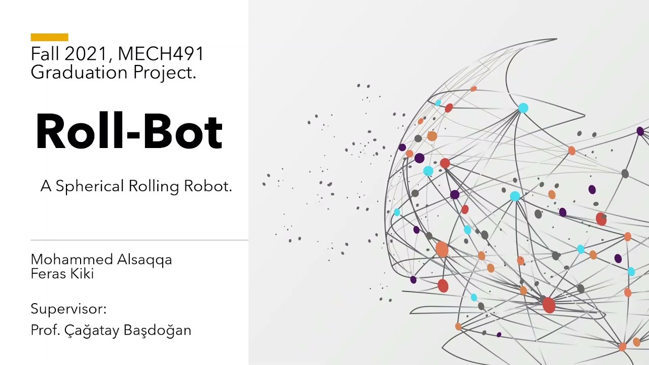 MECH491 Koc University Fall21 Graduation Project Spherical Rolling Robot