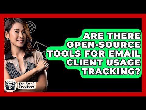 Are There Open-source Tools For Email Client Usage Tracking? - TheEmailToolbox.com