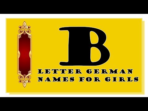 MODERN AND TRADITIONAL GERMAN NAMES FOR BABY GIRLS BEGINNING WITH B- TOP 500 OF GERMANY
