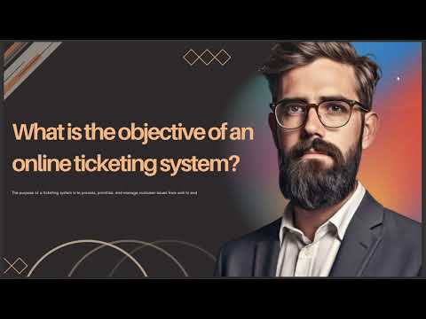 WHAT IS THE OBJECTIVE OF AN ONLINE TICKETING SYSTEM