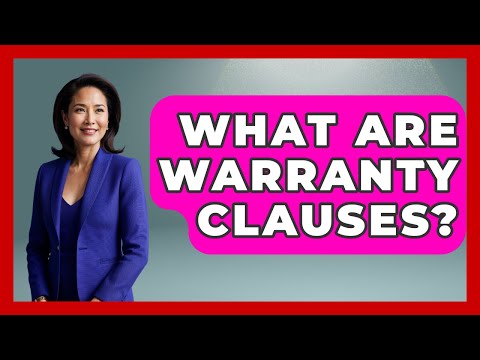What Are Warranty Clauses? - Home Investing Experts