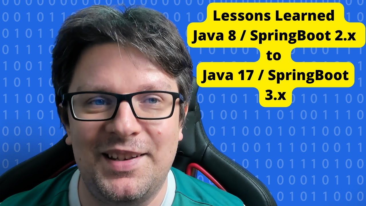 Lessons Learned Java 8 / SpringBoot 2.x to Java 17 / SpringBoot 3.x
