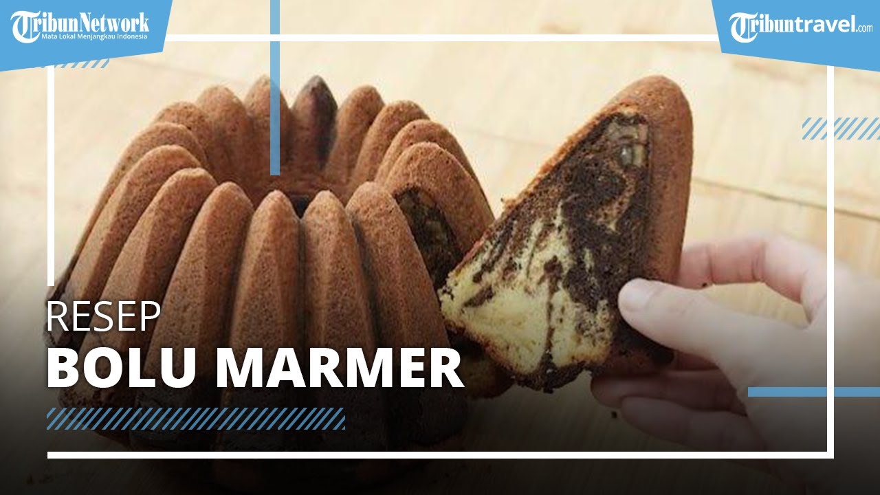 Kue Jadul Lembut, Resep Bolu Marmer yang Lezat - Tribun Video