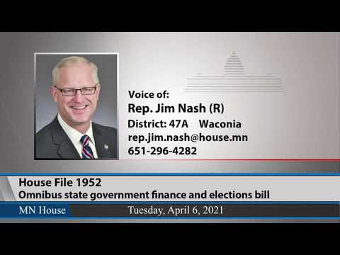 Walkthrough of HF1952, the omnibus state government finance and elections bill  4/6/21