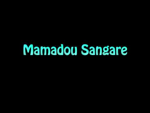 Learn How To Pronounce Mamadou Sangare