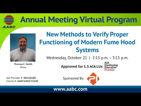 2020 Annual Meeting Webinar New Methods to Verify Proper Functioning of Modern Fume Hood Systems