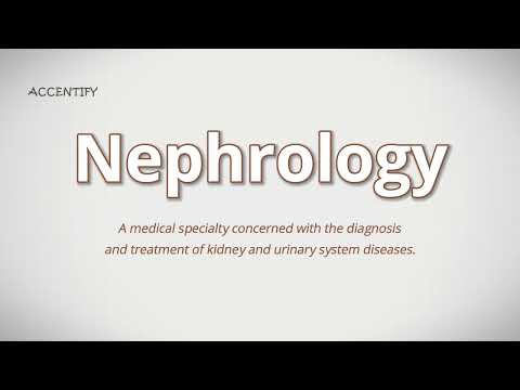 Nephrology (Pronunciation and Meaning)