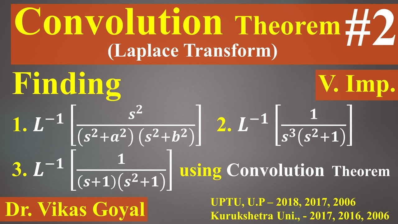 Convolution Theorem #2 (V.Imp.) | Laplace Transform | Very Important Numerical Problems