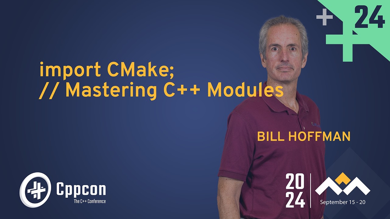 import CMake; // Mastering C++ Modules - Bill Hoffman - CppCon 2024