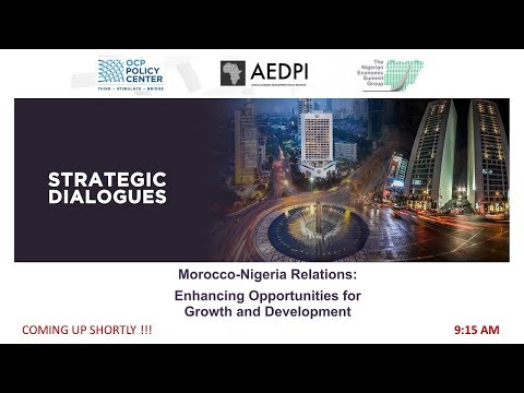 03 MOROCCO-NIGERIA RELATIONS: ENHANCING OPPORTUNITIES FOR GROWTH AND DEVELOPMENT