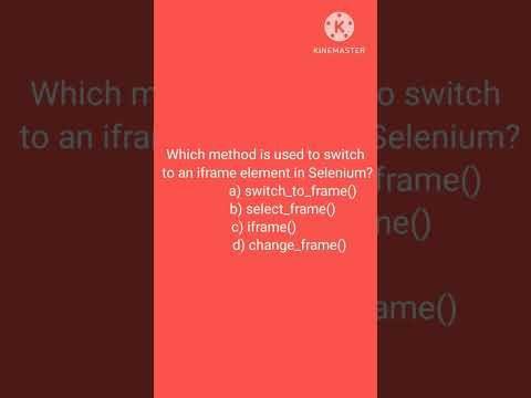 Which method is used to switch to an iframe element in Selenium? a) switch_to_frame() b) select_fram