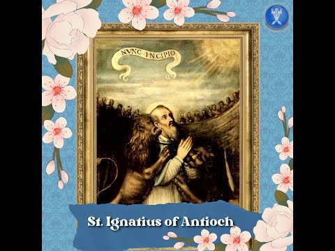 St. Ignatius of Antioch .mp4