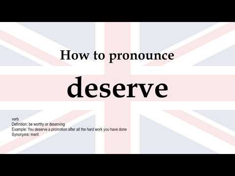 How to pronounce 'deserve' + meaning