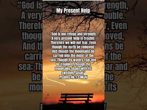 In the Midst of Uncertainty | Psalm 46 :1