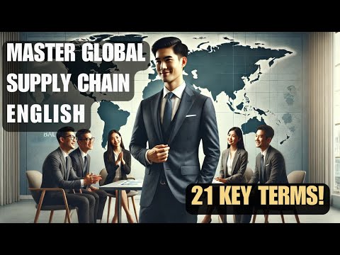 Master Global Supply Chain Vocabulary - 21 Key Terms!