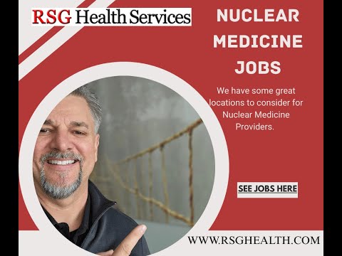 Nuclear Medicine Jobs (2 min watch)