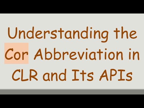 Understanding the Cor Abbreviation in CLR and Its APIs