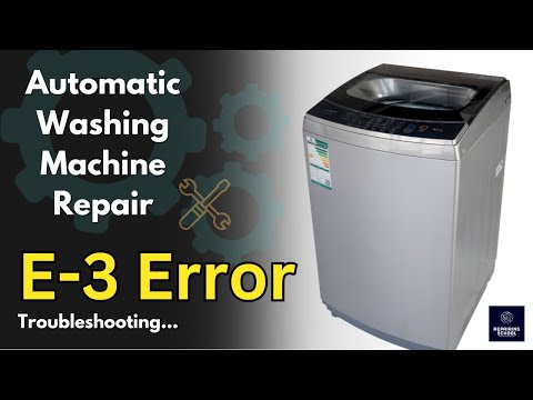 Automatic Washing Machine Repair | E3 Error Troubleshooting |