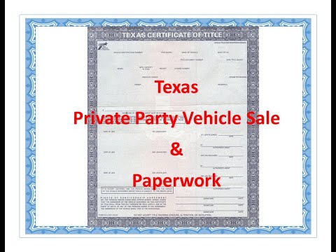 How to do a Texas motor vehicle private party title transfer and all the forms