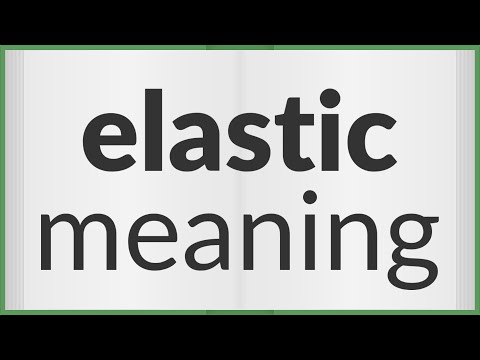 Elastic | meaning of Elastic