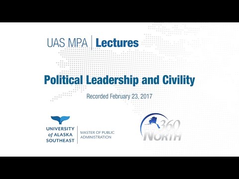 UAS MPA Lectures: Political Leadership and Civility