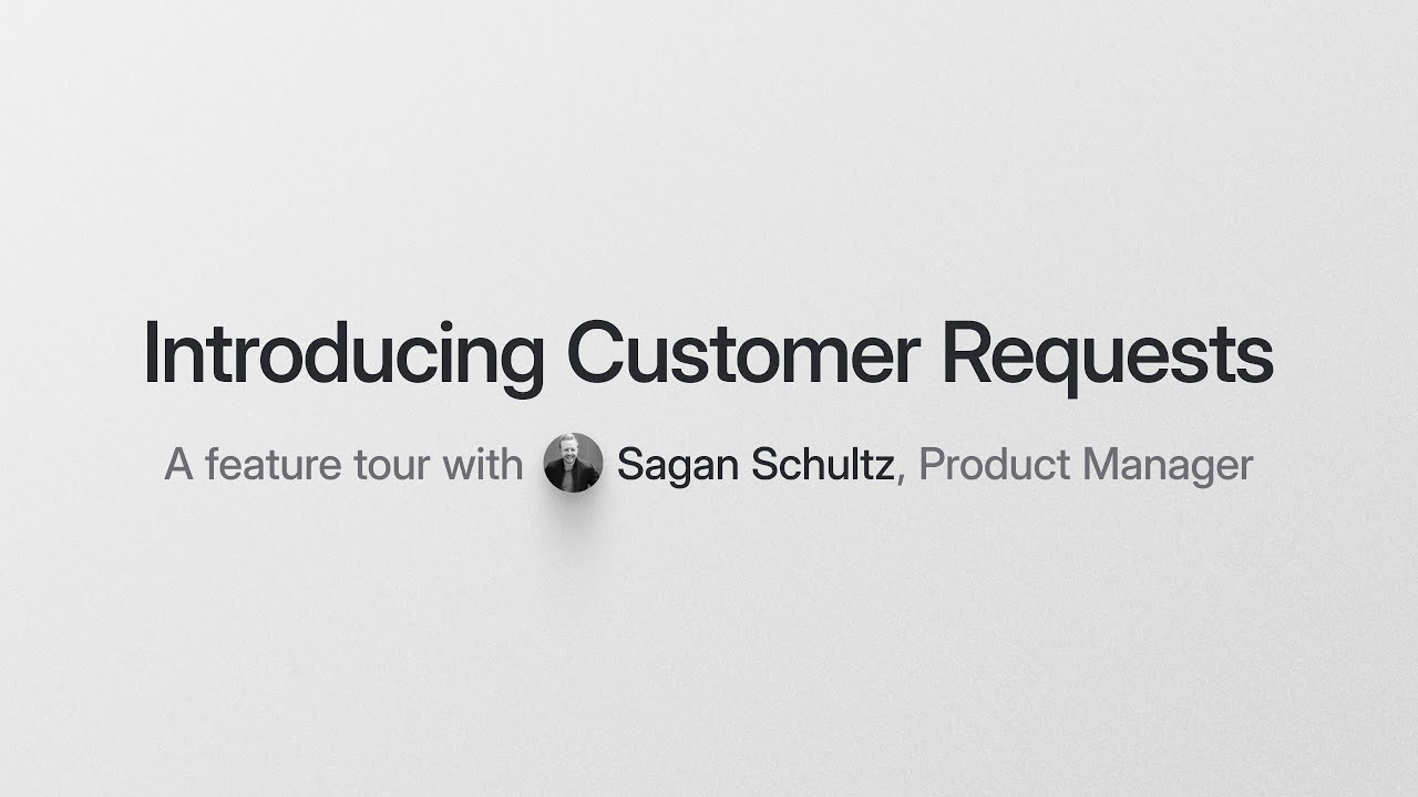 Introducing Customer Requests
