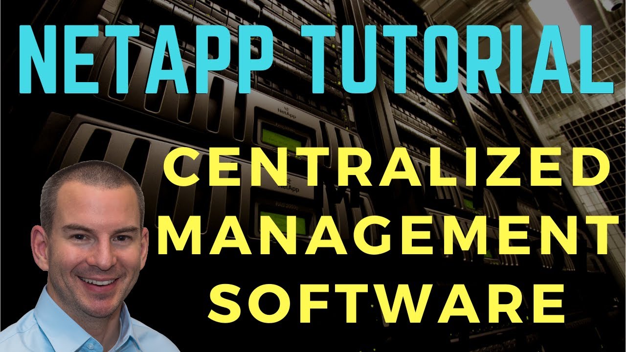 NetApp Centralized Management Software