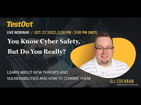 Cybersecurity Webinar - You Know Cyber Safety? But Do You Really?