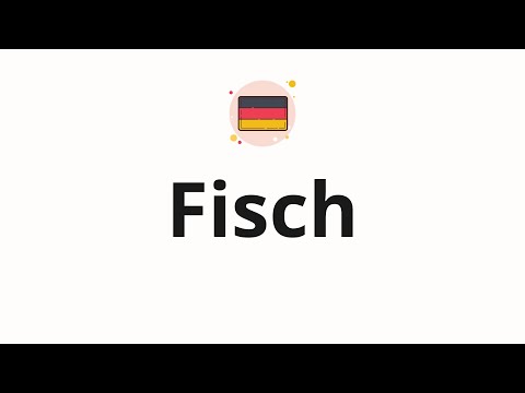 How to pronounce Fisch