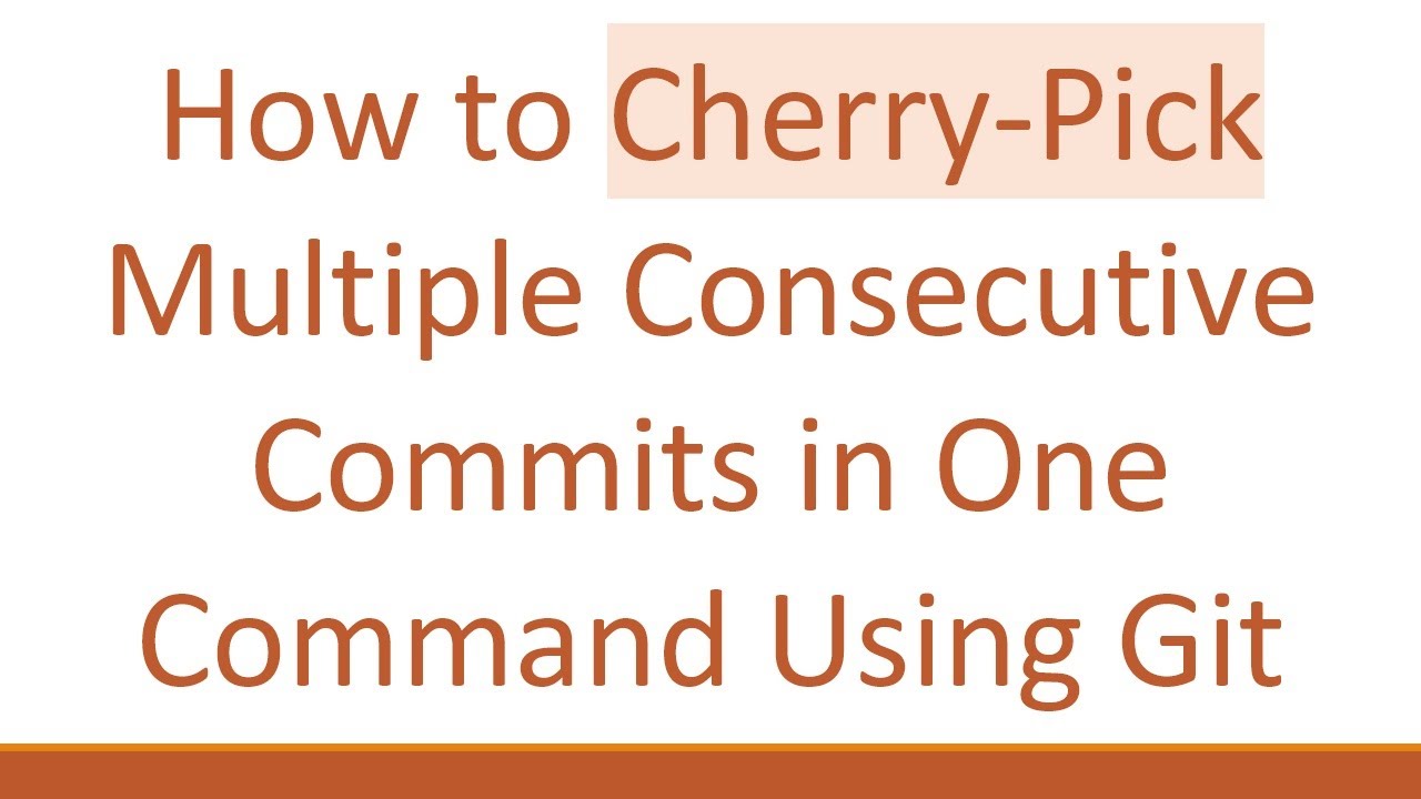 How to Cherry-Pick Multiple Consecutive Commits in One Command Using Git